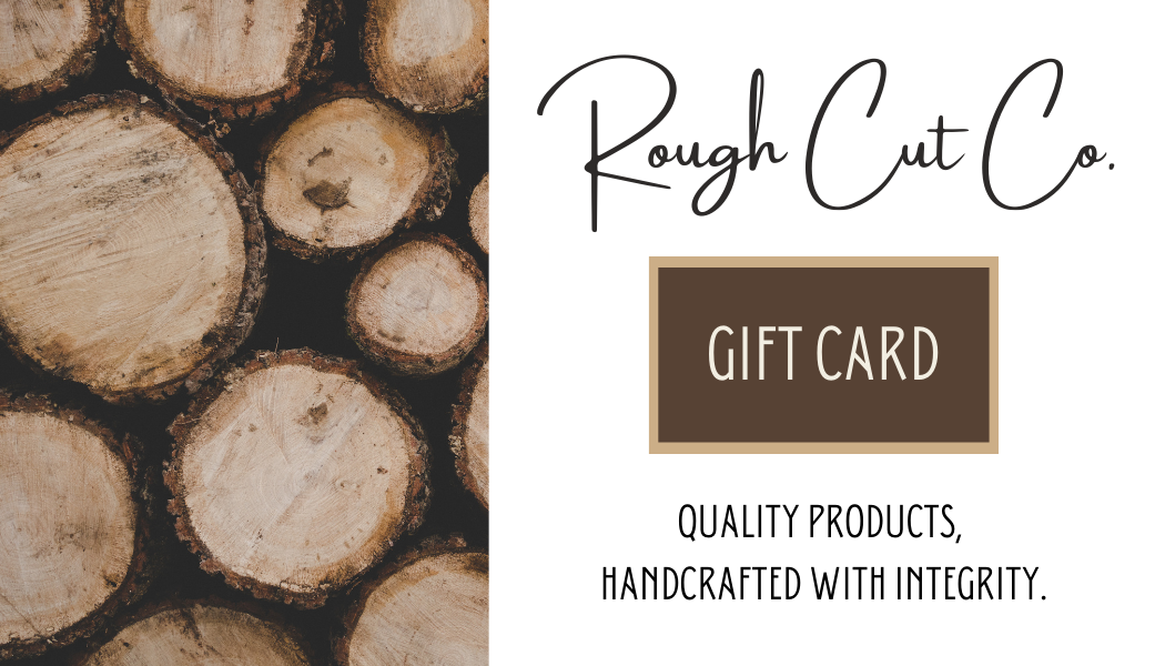 Rough Cut Company Gift Card – Rough Cut Co.
